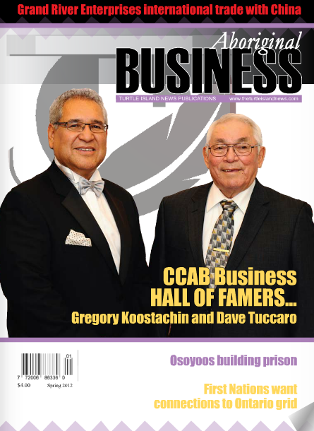 Aboriginal Business Magazine - Spring 2012 - Aboriginal Business Magazine